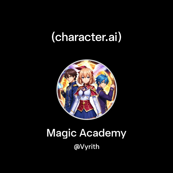 Chat with Magic Academy | character.ai | AI Chat, Reimagined–Your Words. Your World.