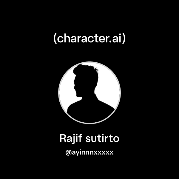 Chat with Rajif sutirto | character.ai | AI Chat, Reimagined–Your Words ...