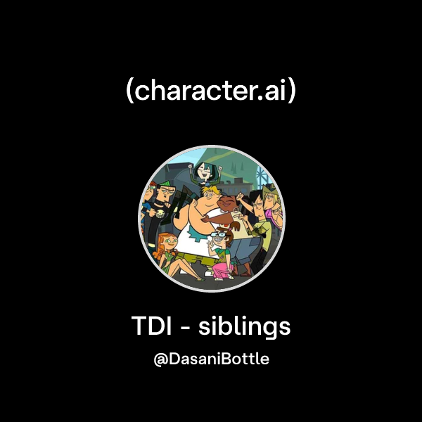 Chat with TDI - siblings | character.ai | Personalized AI for every ...