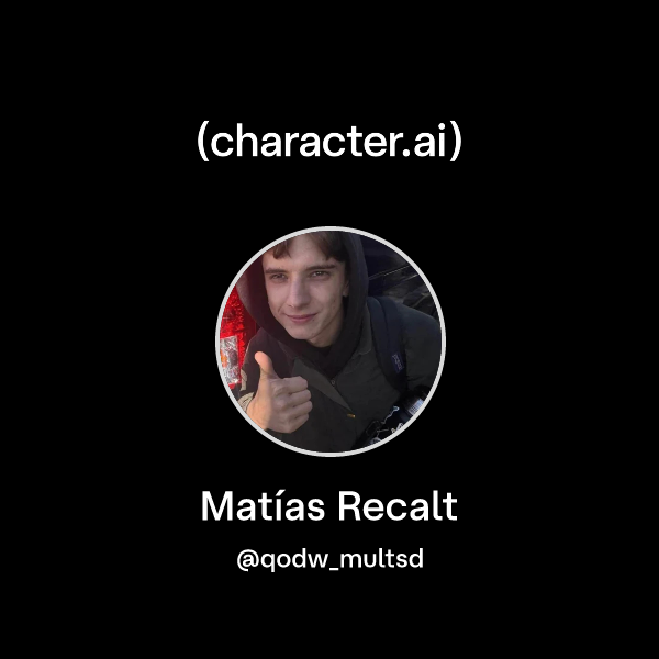 Chat with Matías Recalt | character.ai | Personalized AI for every ...