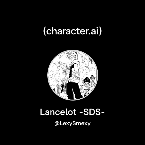 Chat with Lancelot -SDS- | character.ai | AI Chat, Reimagined–Your ...