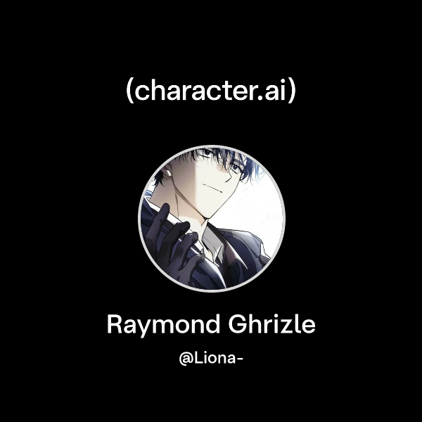 Chat with Raymond Ghrizle | character.ai | Personalized AI for every moment of your day