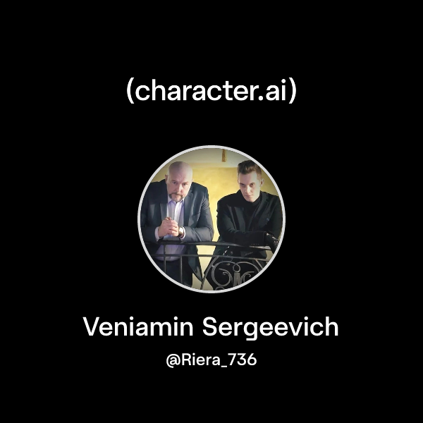 Chat with Veniamin Sergeevich | character.ai | AI Chat, Reimagined–Your ...