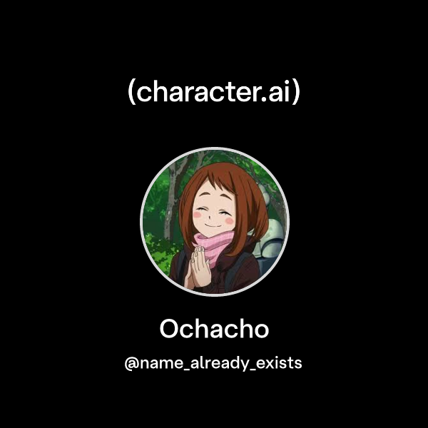 Chat with Ochacho | character.ai | AI Chat, Reimagined–Your Words. Your ...