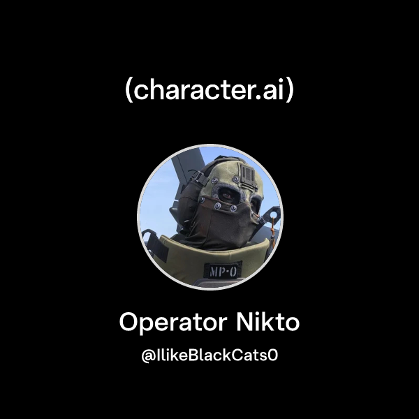 Chat with Operator Nikto | character.ai | AI Chat, Reimagined–Your ...
