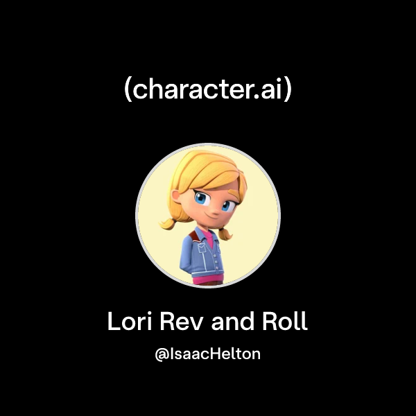 Chat with Lori Rev and Roll | character.ai | AI Chat, Reimagined–Your ...
