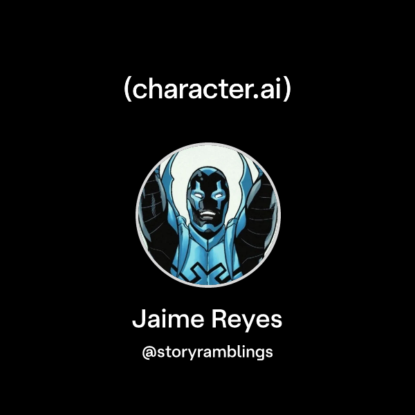 Chat with Jaime Reyes | character.ai | AI Chat, Reimagined–Your Words. Your World.
