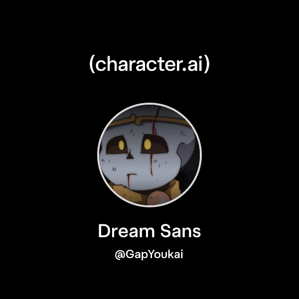 Chat with Dream Sans | character.ai | AI Chat, Reimagined–Your Words ...