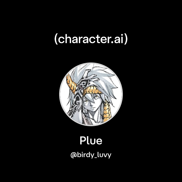Chat with Plue | character.ai | Personalized AI for every moment of ...