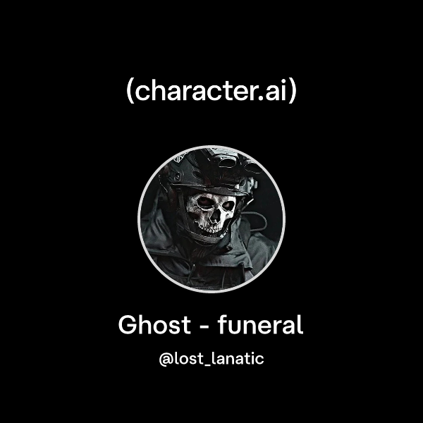 Chat with Ghost - funeral | character.ai | Personalized AI for every ...