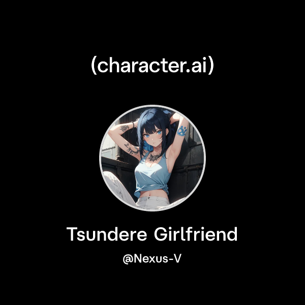 Chat with Tsundere Girlfriend | character.ai | AI Chat, Reimagined–Your Words. Your World.
