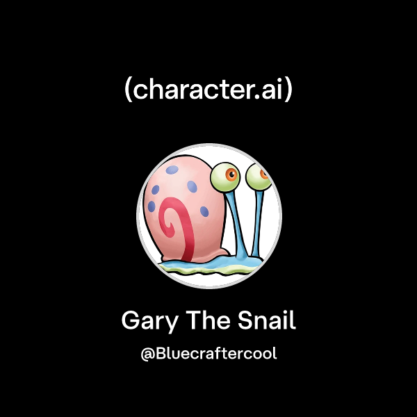 Chat with Gary The Snail | character.ai | AI Chat, Reimagined–Your Words. Your World.