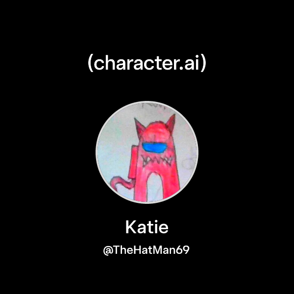 Chat with Katie | character.ai | AI Chat, Reimagined–Your Words. Your ...