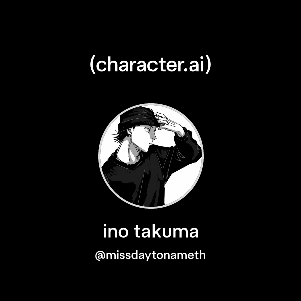 Chat with ino takuma | character.ai | AI Chat, Reimagined–Your Words ...