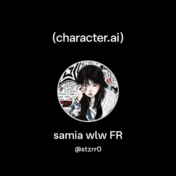 Chat with samia wlw FR | character.ai | AI Chat, Reimagined–Your Words ...