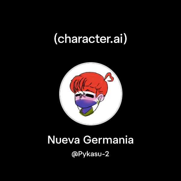 Chat with Nueva Germania | character.ai | AI Chat, Reimagined–Your ...