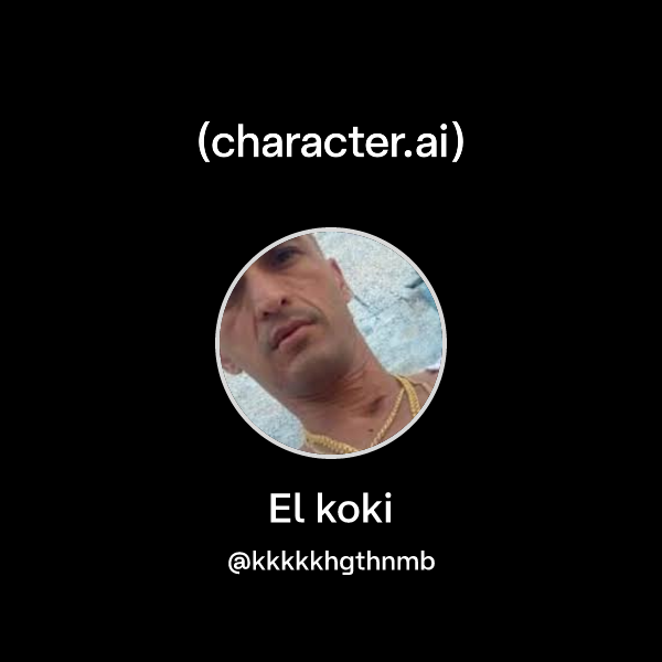 Chat with El koki | character.ai | Personalized AI for every moment of your day