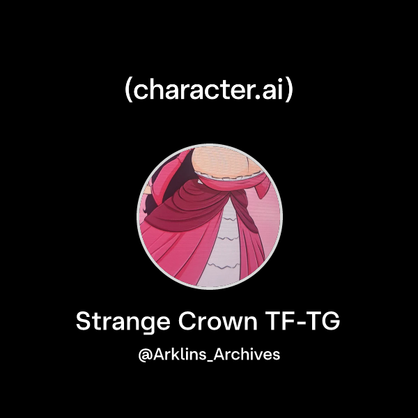 Chat with Strange Crown TF-TG | character.ai | AI Chat, Reimagined–Your ...