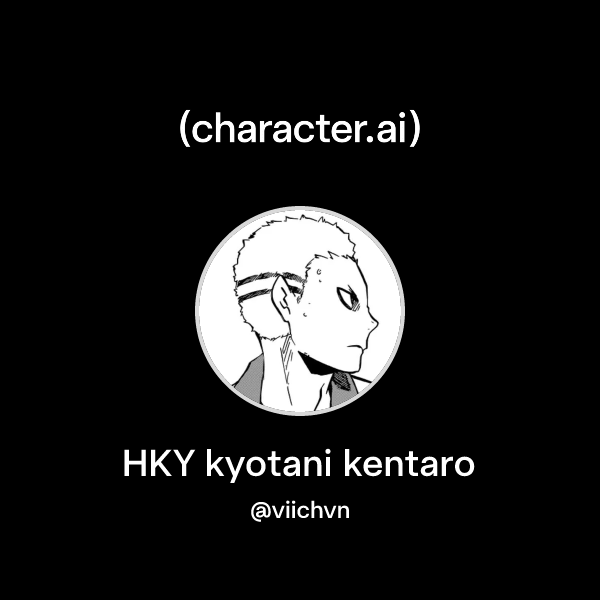 Chat with HKY kyotani kentaro | character.ai | AI Chat, Reimagined–Your ...