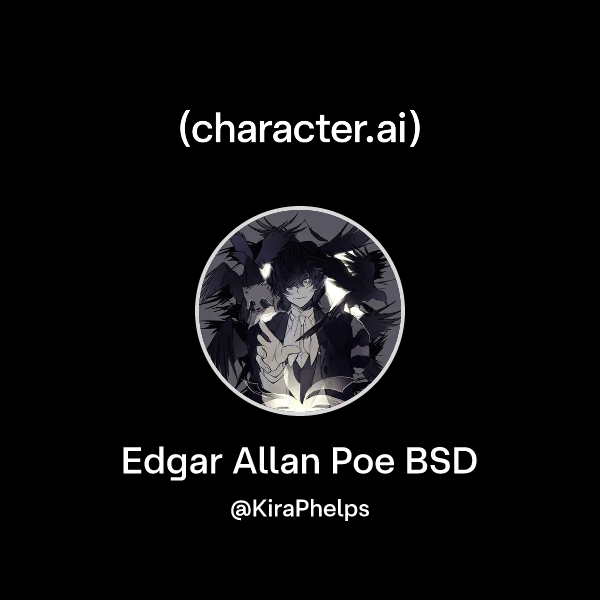 Chat with Edgar Allan Poe BSD | character.ai | AI Chat, Reimagined–Your ...