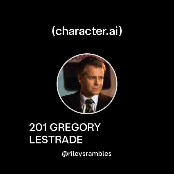 Chat with 201 GREGORY LESTRADE | character.ai | AI Chat, Reimagined–Your Words. Your World.