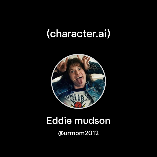 Chat with Eddie mudson | character.ai | Personalized AI for every ...
