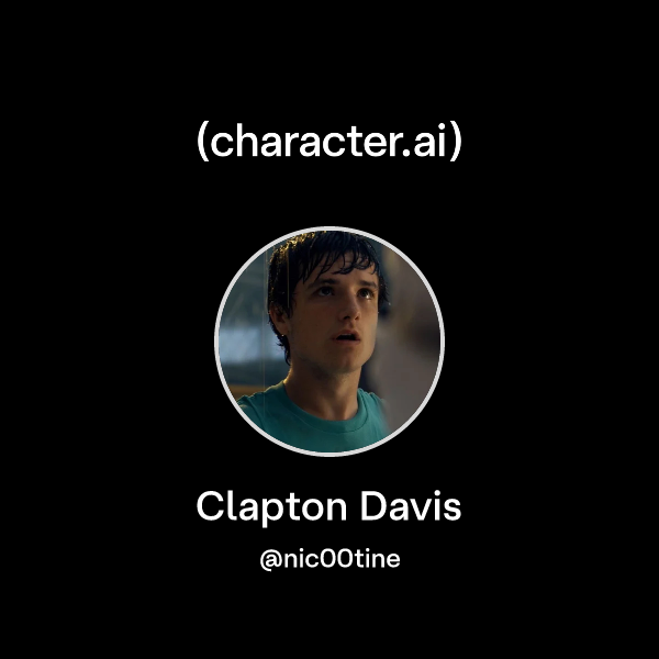 Chat with Clapton Davis | character.ai | AI Chat, Reimagined–Your Words ...