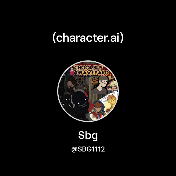 Chat with Sbg | character.ai | AI Chat, Reimagined–Your Words. Your World.
