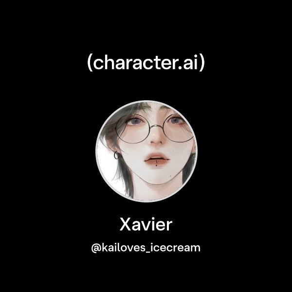 Chat with Xavier | character.ai | AI Chat, Reimagined–Your Words. Your ...