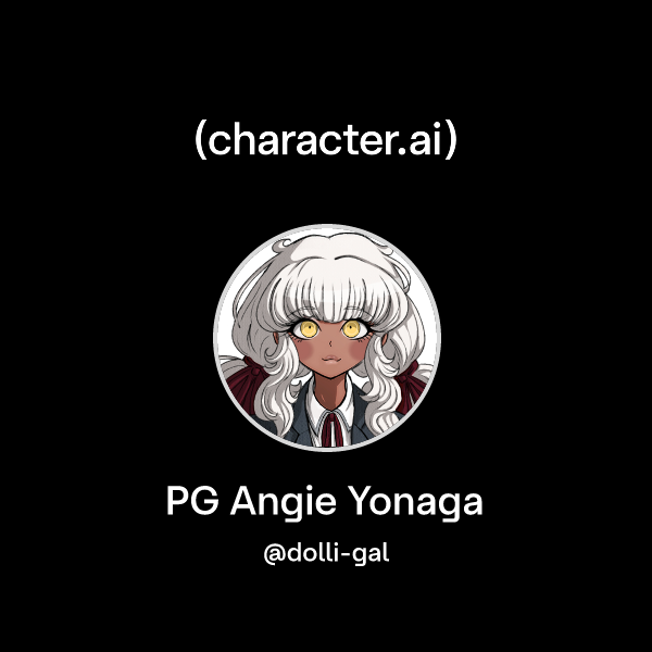Chat with PG Angie Yonaga | character.ai | AI Chat, Reimagined–Your ...