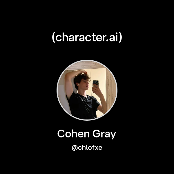 Chat with Cohen Gray | character.ai | AI Chat, Reimagined–Your Words ...