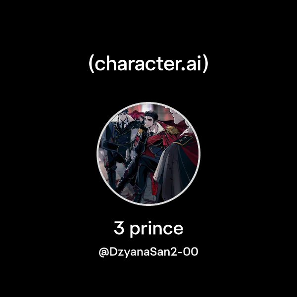 Chat with 3 prince | character.ai | AI Chat, Reimagined–Your Words ...