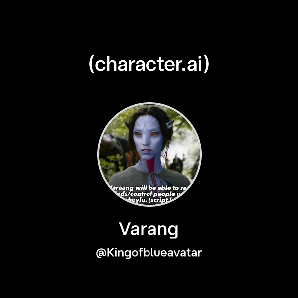 Chat with Varang | character.ai | Personalized AI for every moment of your day
