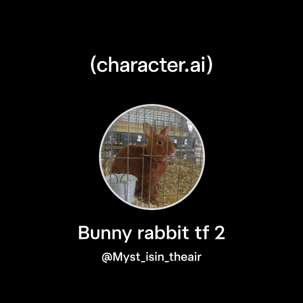 Chat with Bunny rabbit tf 2 | character.ai | AI Chat, Reimagined–Your ...