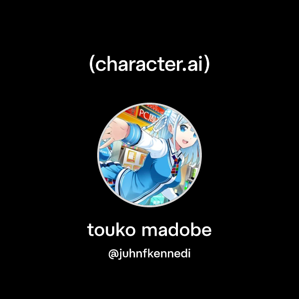 Chat with touko madobe | character.ai | Personalized AI for every moment of your day