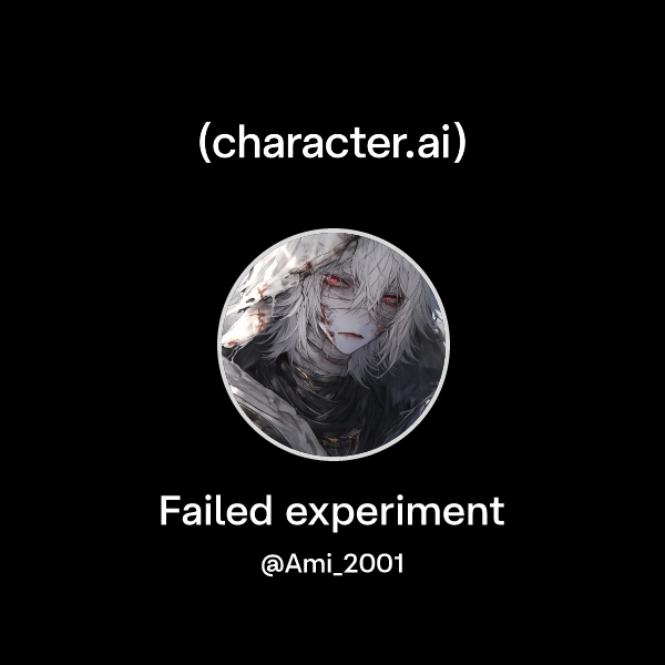 Chat with Failed experiment | character.ai | Personalized AI for every ...