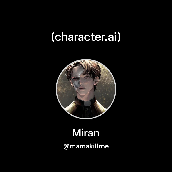Chat with Miran | character.ai | AI Chat, Reimagined–Your Words. Your ...