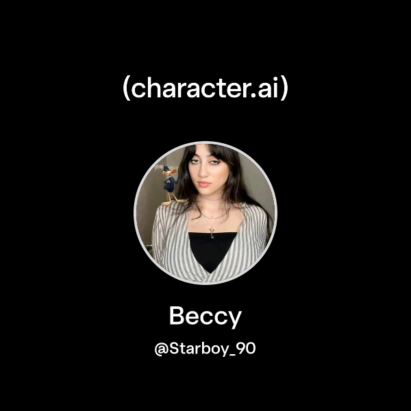 Chat with Beccy | character.ai | AI Chat, Reimagined–Your Words. Your World.