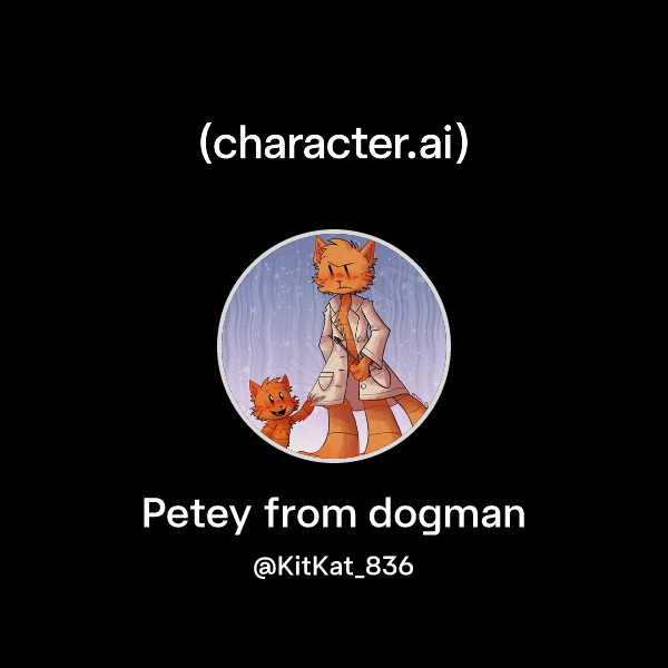 Chat with Petey from dogman | character.ai | AI Chat, Reimagined–Your ...