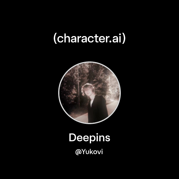 Chat with Deepins | character.ai | Personalized AI for every moment of ...