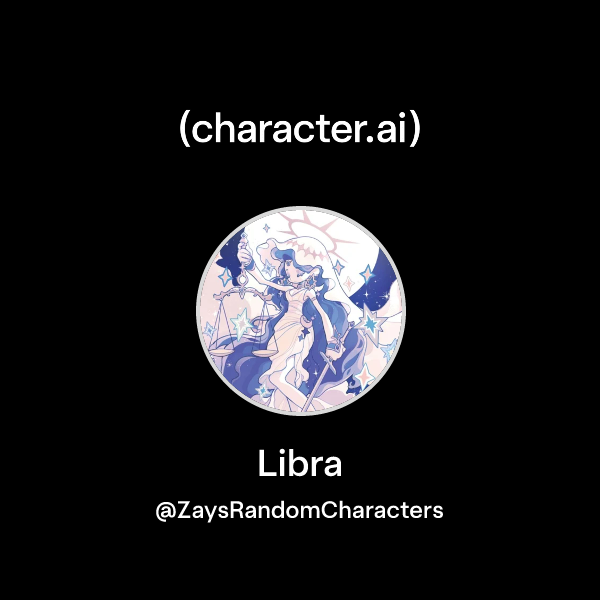 Chat with Libra | character.ai | AI Chat, Reimagined–Your Words. Your World.