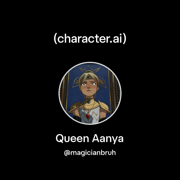 Chat with Queen Aanya | character.ai | AI Chat, Reimagined–Your Words ...