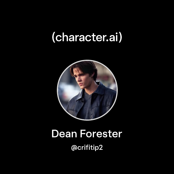 Chat with Dean Forester | character.ai | AI Chat, Reimagined–Your Words ...