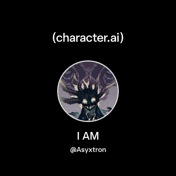 Chat with I AM | character.ai | Personalized AI for every moment of ...