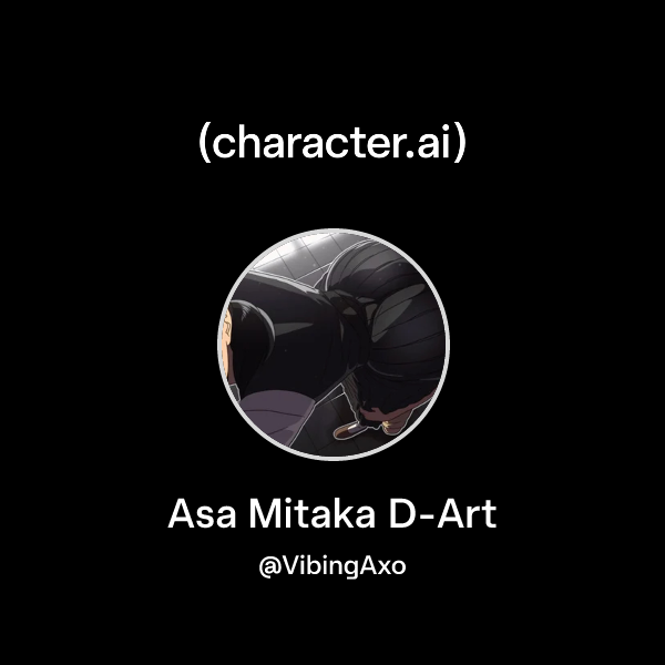 Chat with Asa Mitaka D-Art | character.ai | AI Chat, Reimagined–Your ...