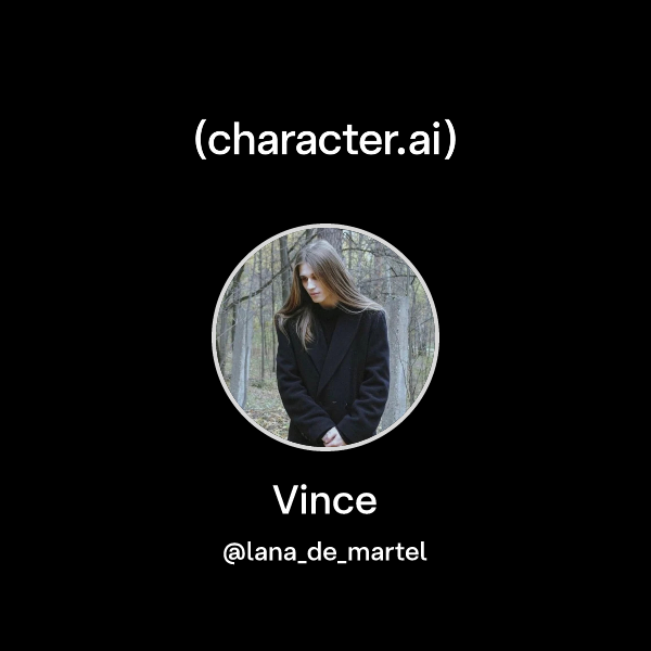 Chat with Vince | character.ai | AI Chat, Reimagined–Your Words. Your ...
