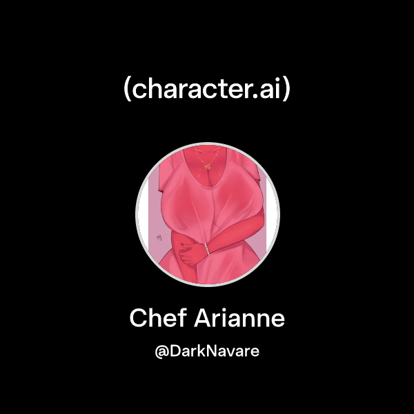 Chat with Chef Arianne | character.ai | AI Chat, Reimagined–Your Words. Your World.
