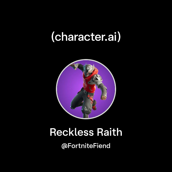 Chat with Reckless Raith | character.ai | AI Chat, Reimagined–Your ...