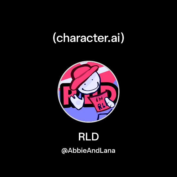 Chat with RLD | character.ai | AI Chat, Reimagined–Your Words. Your World.