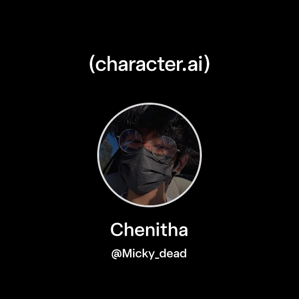 Chat with Chenitha | character.ai | Personalized AI for every moment of your day